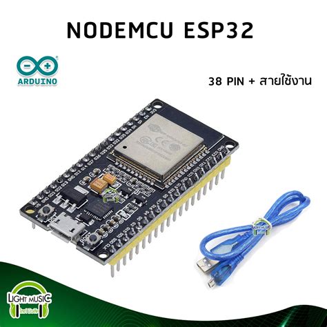 บอร์ด Nodemcu Esp Wroom 32 Esp32 Board มี 2 รุ่น มี Wifi And Bluetooth ในตัว ใช้กับ Arduino Ide