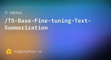 Ntkhoit5 Base Fine Tuning Text Summarization · Hugging Face