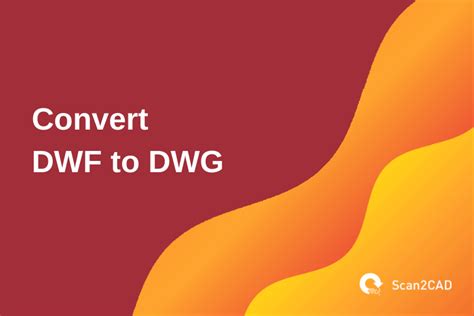 How To Convert Dwf To Dwg