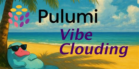 Vibe Clouding Give In Forget That Cloud Infrastructure Even Exists
