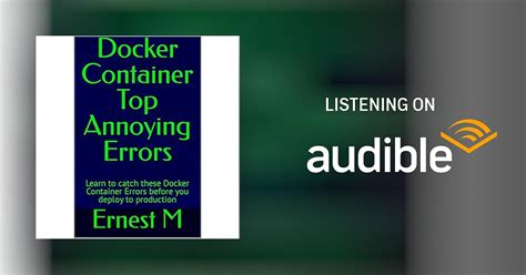 Docker Container Top Annoying Errors Audiobook By Ernest M