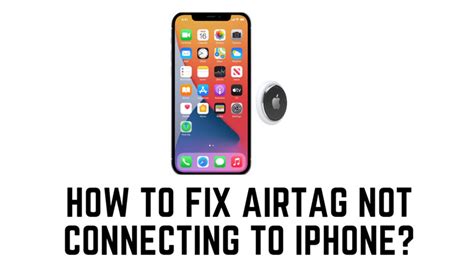 AirTag Not Connecting With IPhone How To Reconnect