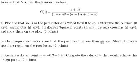 Assume That Gs Has The Transfer Function S A Gs 1as2 A 1s 1 A Plot The