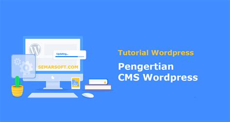 Tutorial Belajar Wordpress Part 1 Pengertian Cms Wordpress Semarsoft