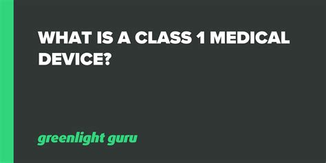 What Is An Fda Class 1 Medical Device Examples