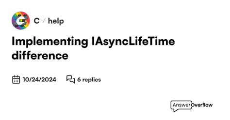 Implementing Iasynclifetime Difference C