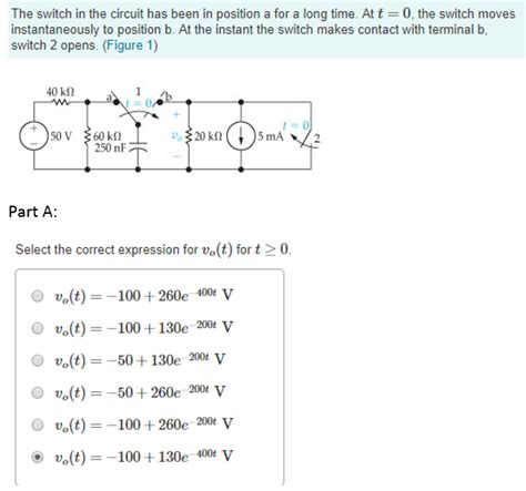 Solved The Switch In The Circuit Has Been In Position A For