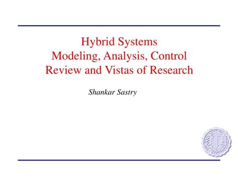 PPT Hybrid Systems Modeling Analysis Control Review And Vistas Of Research PowerPoint