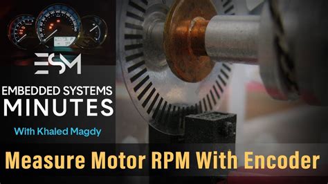 Measuring Motor Speed Rpm With Optical Encoder Esm Youtube