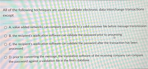 Solved All Of The Following Techniques Are Used To Validate