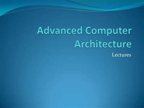 10 Introduction To Hardware Computer Architecture Pptx Computing