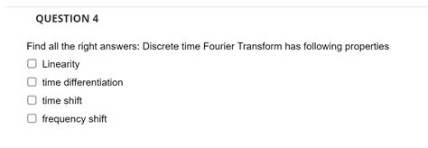 Solved Find All The Right Answers Discrete Time Fourier Chegg