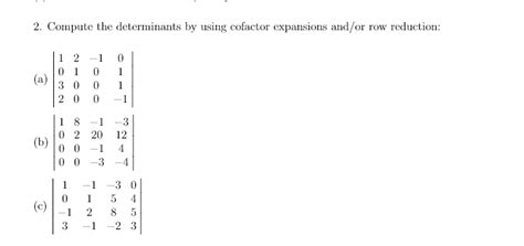 solved 2 compute the determinants by using cofactor