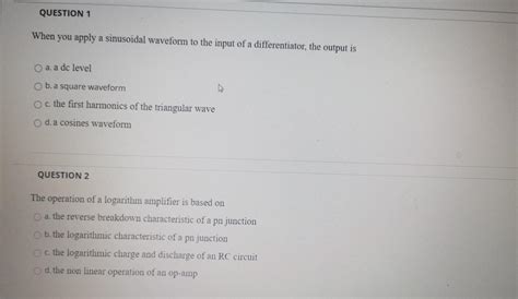 Solved Question 1 When You Apply A Sinusoidal Waveform To