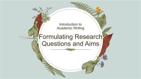 Formulating Research Questions And Aimspptx