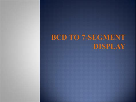 PPT BCD To 7 Segment Display PowerPoint Presentation Free Download ID 2232583