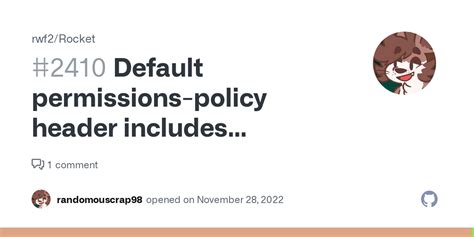 Default Permissions Policy Header Includes Removed Feature Causes Warnings · Issue 2410