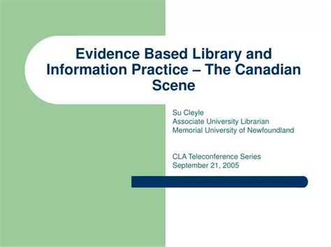 Ppt Evidence Based Library And Information Practice The Canadian