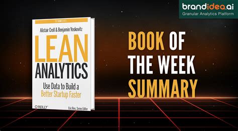 Lean Analytics Use Data To Build A Better Startup Faster Brandidea