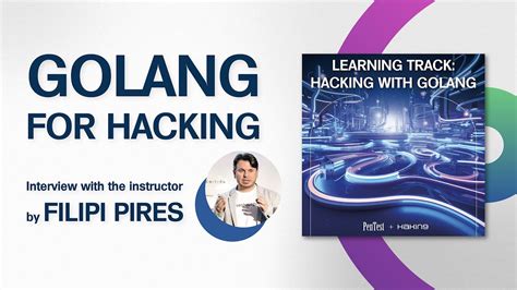 hacking with golang interview by filip pires hakin9 x pentest youtube