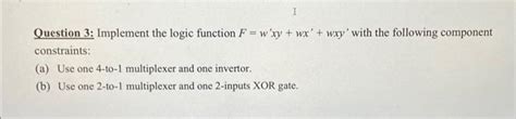 Solved Question 3 Implement The Logic Function