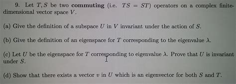Solved Let T S Be Two Commuting Ie Ts St Operators On