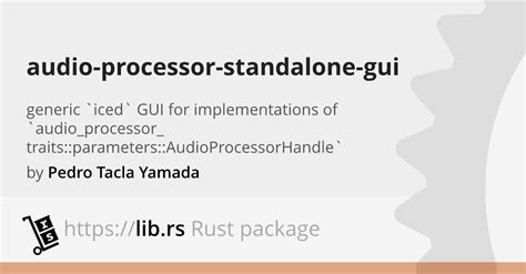 Audio Processor Standalone Gui — Rust Audio Library Lib Rs