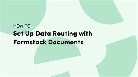 How To Set Up Data Routing With Formstack Documents Youtube