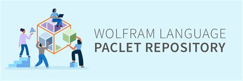 Sharing Your Creations Just Got Easier With The Wolfram Language Paclet Repository—wolfram Blog