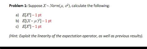 Solved Problem Suppose xNorm μ σ calculate the Chegg com