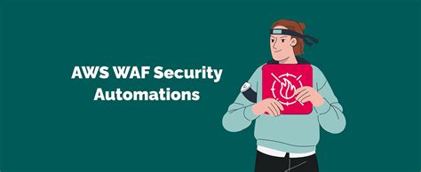 Use Case How To Implement Aws Waf Security Automations On A Project