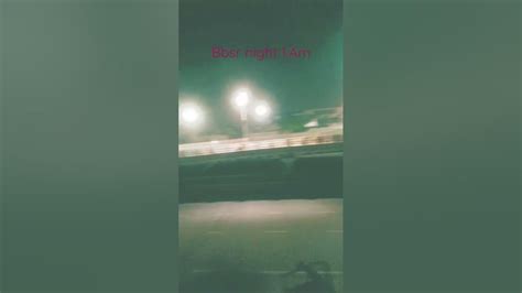 Bbsr Time 1am Night Youtube