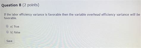 Solved If The Labor Efficiency Variance Is Favorable Then Chegg Com