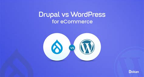 Drupal Vs Wordpress For Ecommerce Dokan