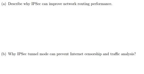 Solved A Describe Why IPSec Can Improve Network Routing Chegg