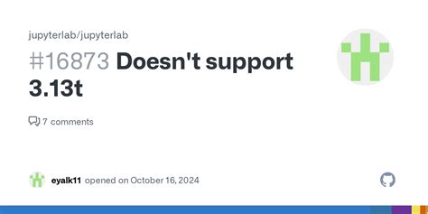 doesn t support 3 13t · issue 16873 · jupyterlab jupyterlab · github