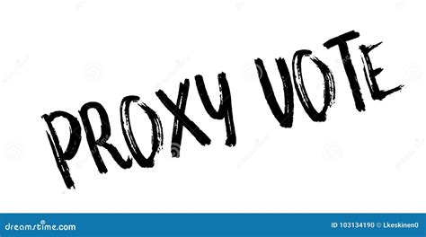 Proxy Vote Rubber Stamp Stock Vector Illustration Of Delegate 103134190