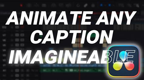 Animate Any Caption Imaginable In Davinci Resolve Studio Youtube