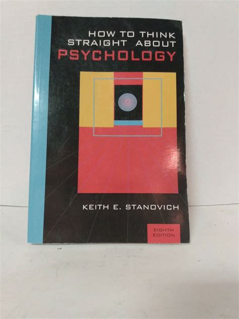 How To Think Straight About Psychology By Keith E Stanovich 2006