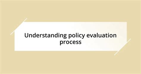 My Approach To Policy Evaluation Za
