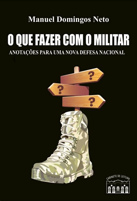 42 Razões Que Sublinham A Necessidade De Uma Reforma Militar Forças
