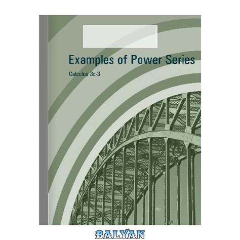 دانلود کتاب Calculus 3c 3 Examples of Power Series بلیان