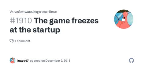 The Game Freezes At The Startup · Issue 1910 · Valvesoftwarecsgo Osx Linux · Github