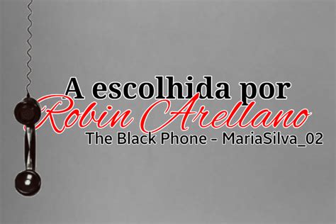 História A Escolhida Por Robin Arellano História Escrita Por Mariasilva02 Spirit Fanfics E