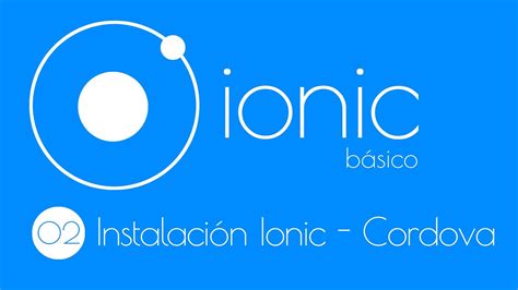 2 Curso Básico Ionic 1 Instalación Ionic Cordova Para Windows10 Youtube