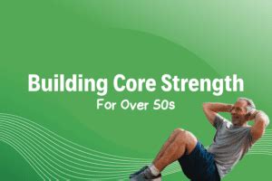Building Core Strength Ab Workouts For Over 50s Plant Powered Lifters