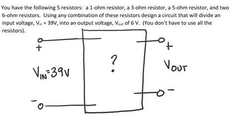 You Have The Following 5 Resistors A 1 Ohm Chegg Com