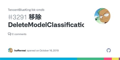 移除 Deletemodelclassificationcascade · Issue 3291 · Tencentbluekingbk Cmdb · Github