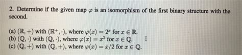 solved 2 determine if the given map φ is an isomorphism of