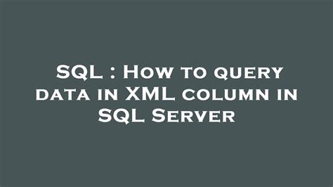 How To Parse Xml Column In Sql Server Printable Forms Free Online
